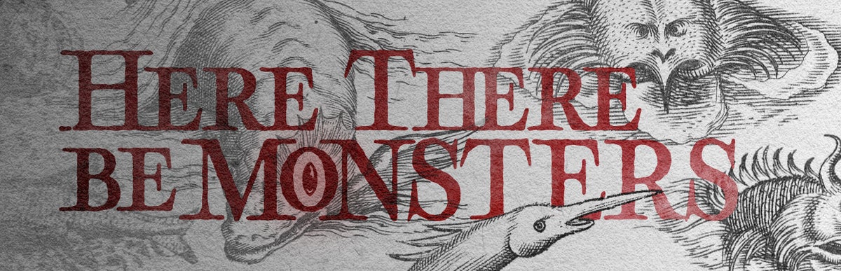 Here There Be Monsters | MLTSHP