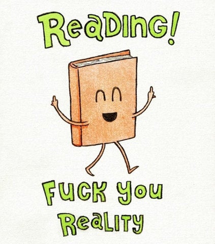 Reading! Fuck you reality | MLTSHP
